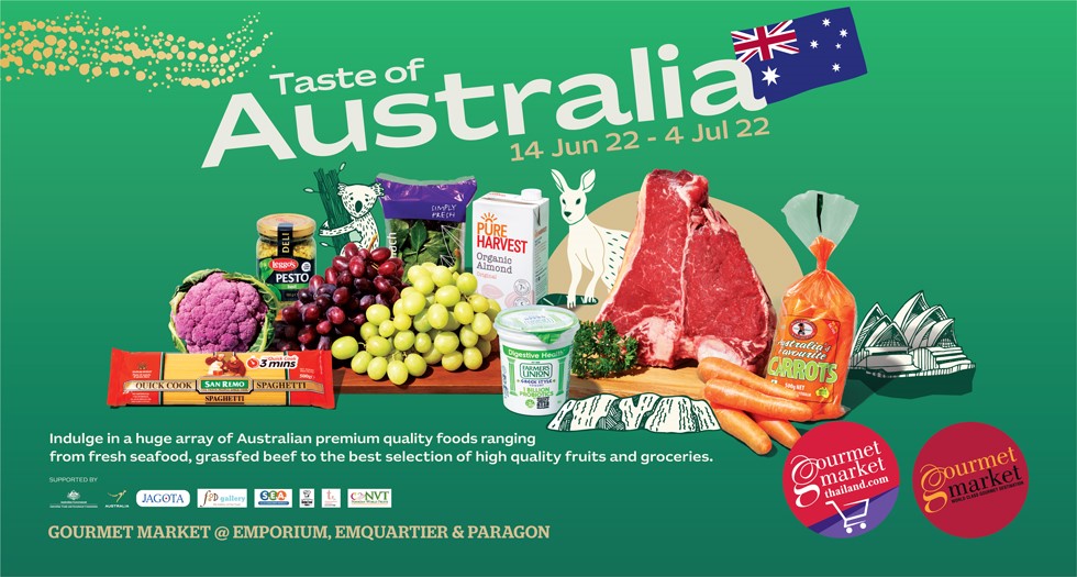 กูร์เมต์ มาร์เก็ต ร่วมกับ สถานทูตออสเตรเลียและออสเทรด จัดงาน “Taste of ...